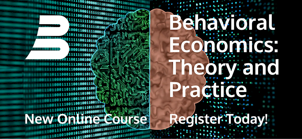 Behavioral Economics: Theory and Practice - Behavioral Economics ...